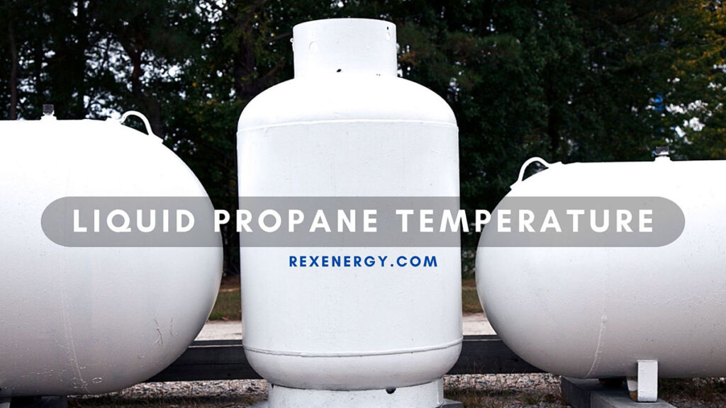 What Is The Liquid Propane Temperature? How Cold Is It